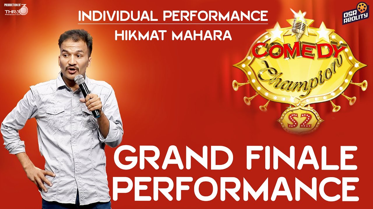 COMEDY CHAMPION S2 || HIKMAT MAHARA || GRAND FINALE PERFORMANCE - YouTube