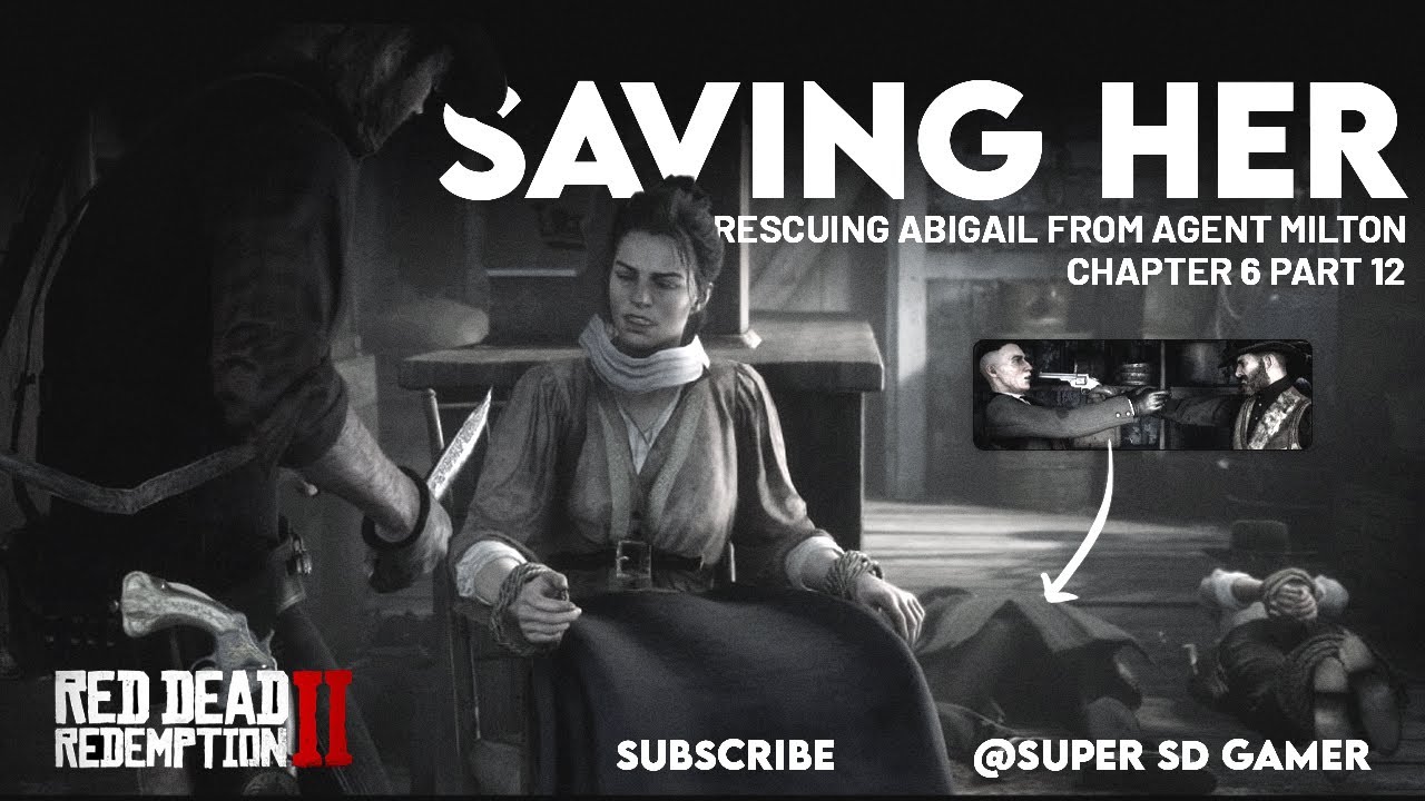 Rescuing Abigail from Agent Milton | RDR2 Chapter 6 Part 12 Gameplay ...