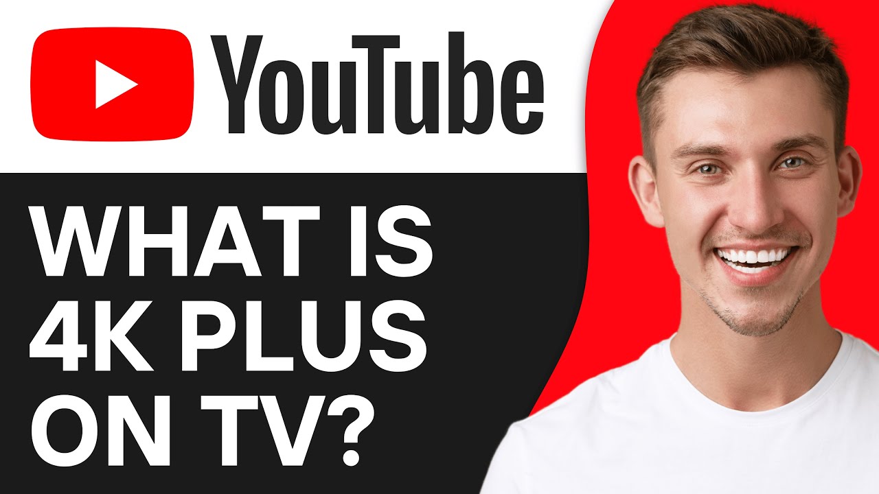 What Is 4K Plus On YouTube TV? (2024) | Full Guide - YouTube