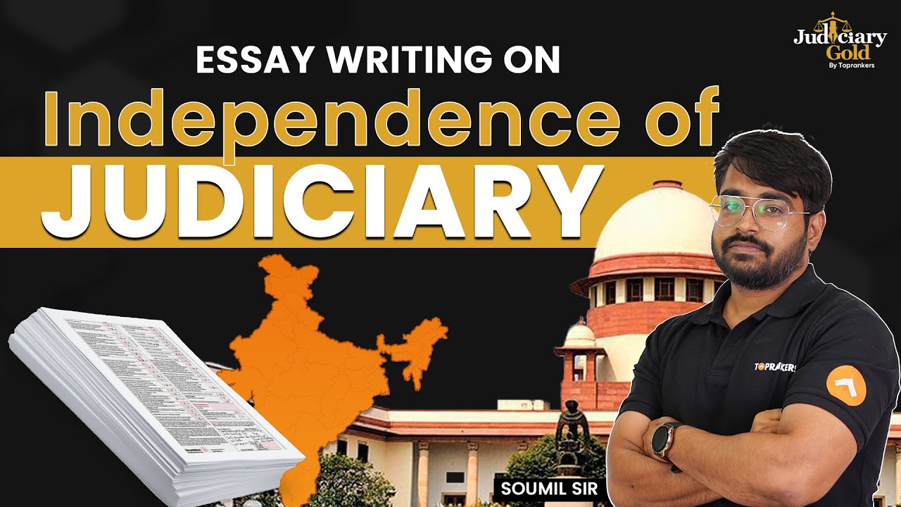 Mastering the Art of Essay Writing on Independence of Judiciary: Tips ...