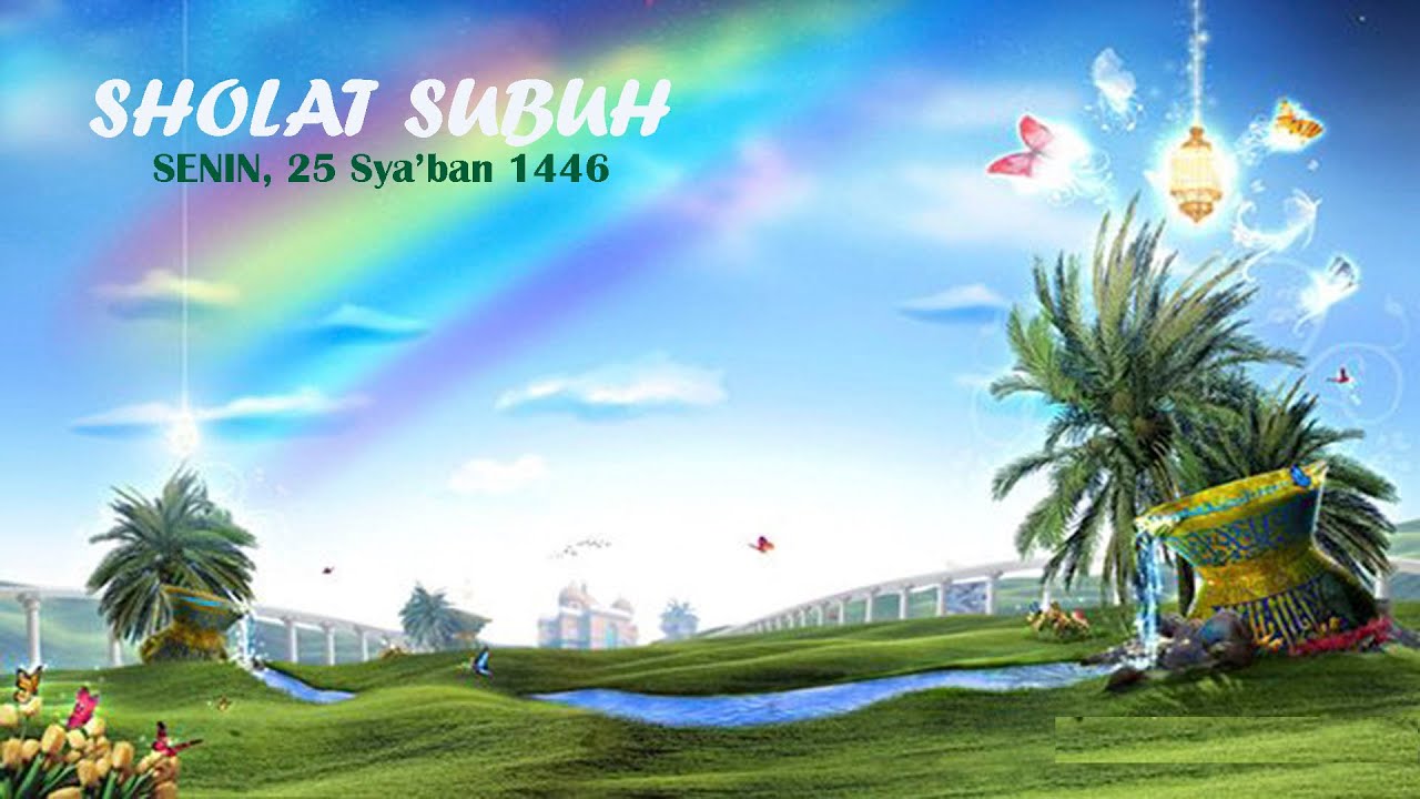 Sholat Shubuh, Masjid Al-Millah Sidoarjo. SENIN, 25 Sya'ban 1446, imam ...