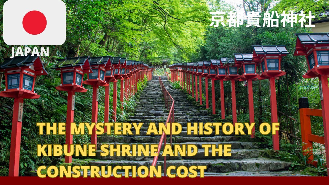 The Mystery and History of Kibune Shrine and the construction cost ...