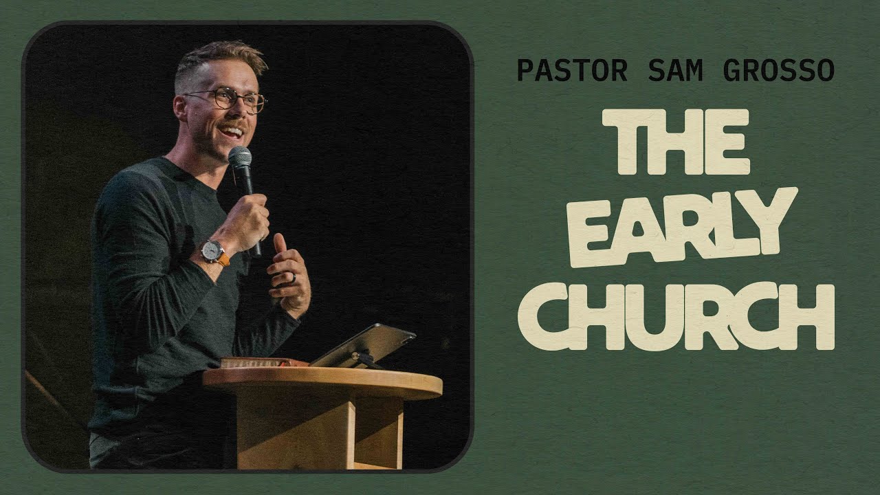 Powerful & Personal "Early Church" Part 3 | Pastor Sam Grosso - YouTube