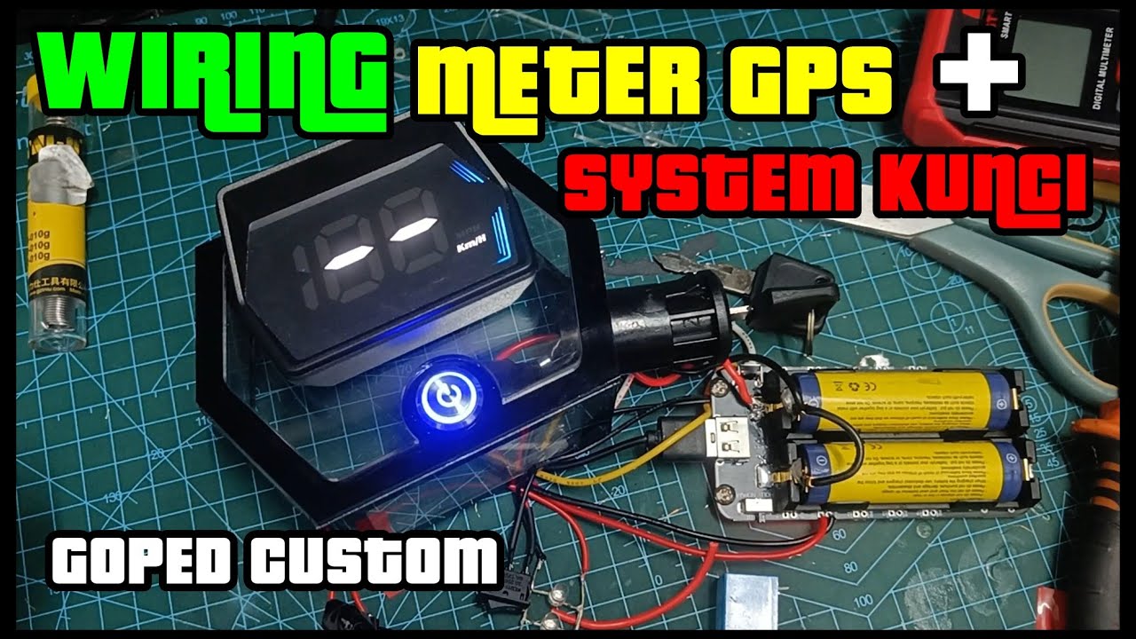 WIRING METER GPS + SYSTEM KUNCI GOPED CUSTOM - YouTube