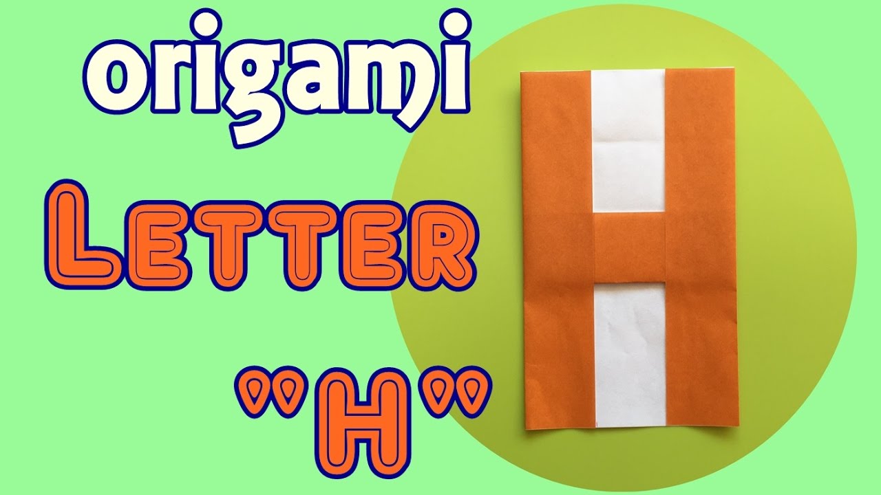 How to make paper letter "H" | origami alphabet "H" tutorial - YouTube