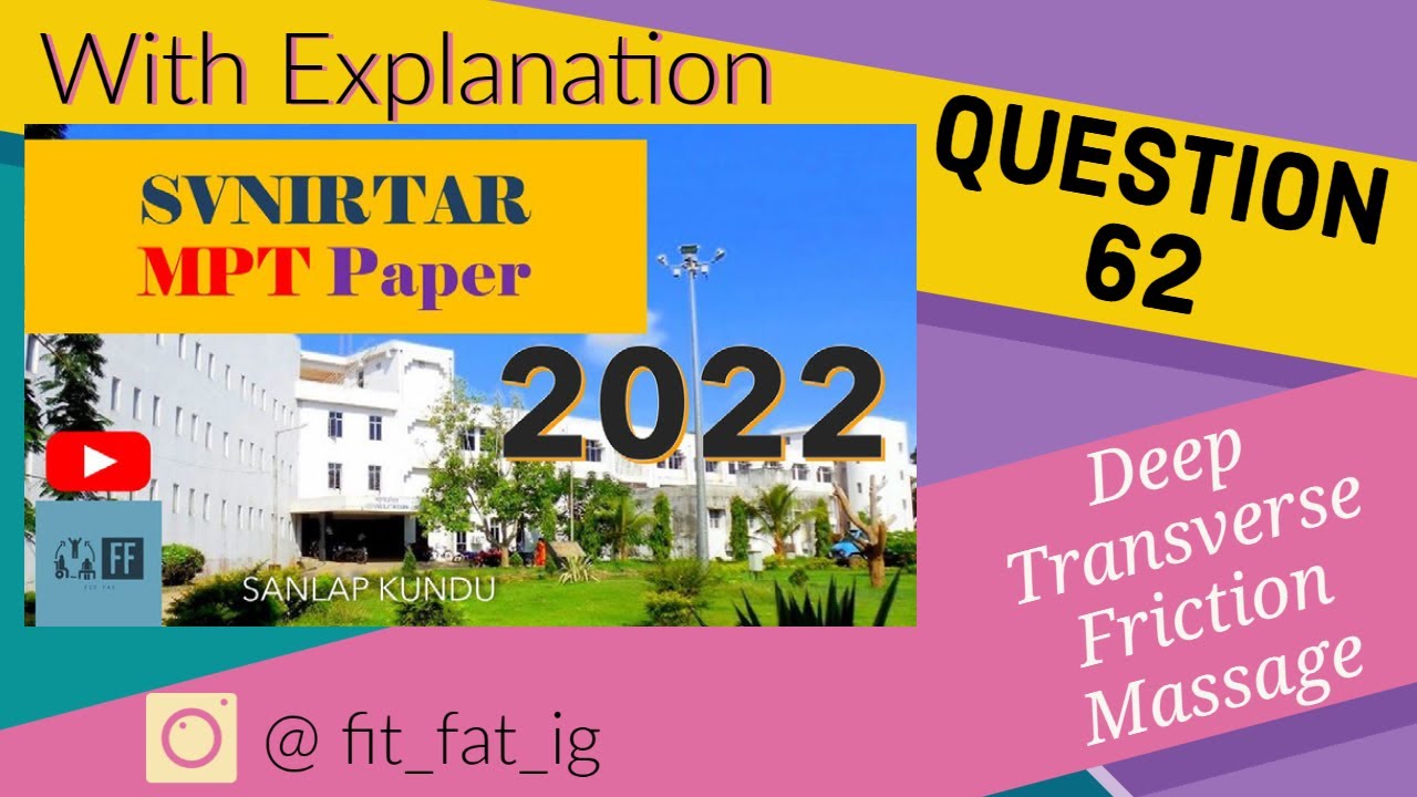 Deep Transverse Friction Massage/ Question 62/ SVNIRTAR MPT 2022 Paper ...