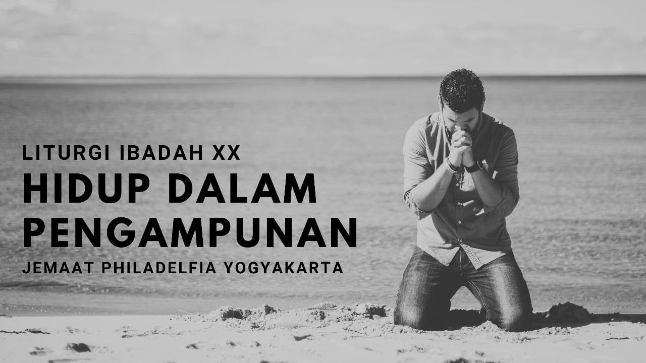 IBADAH MINGGU 17 SEPTEMBER 2023 (HIDUP DALAM PENGAMPUNAN) - YouTube