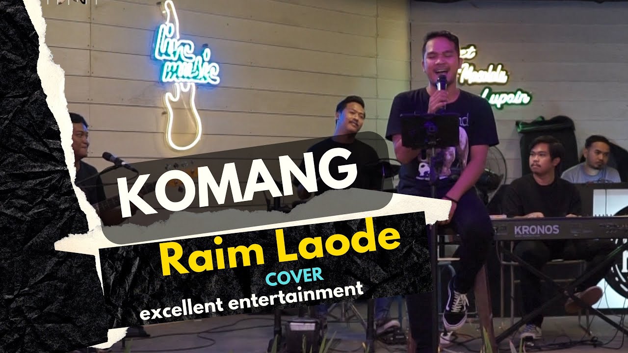 KOMANG RAIM LAODE || ( COVER ) EXCELLENT Entertainmennt - YouTube