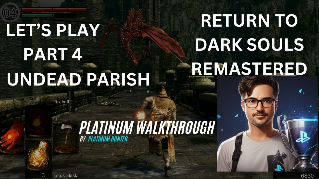 DARK SOULS REMASTERED PLATINUM WALKTHROUGH PART 4 UNDEAD PARISH - YouTube