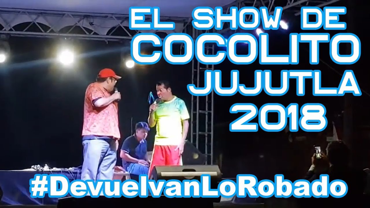 El Mejor Show de Cocolito En Jujutla 2018 - YouTube