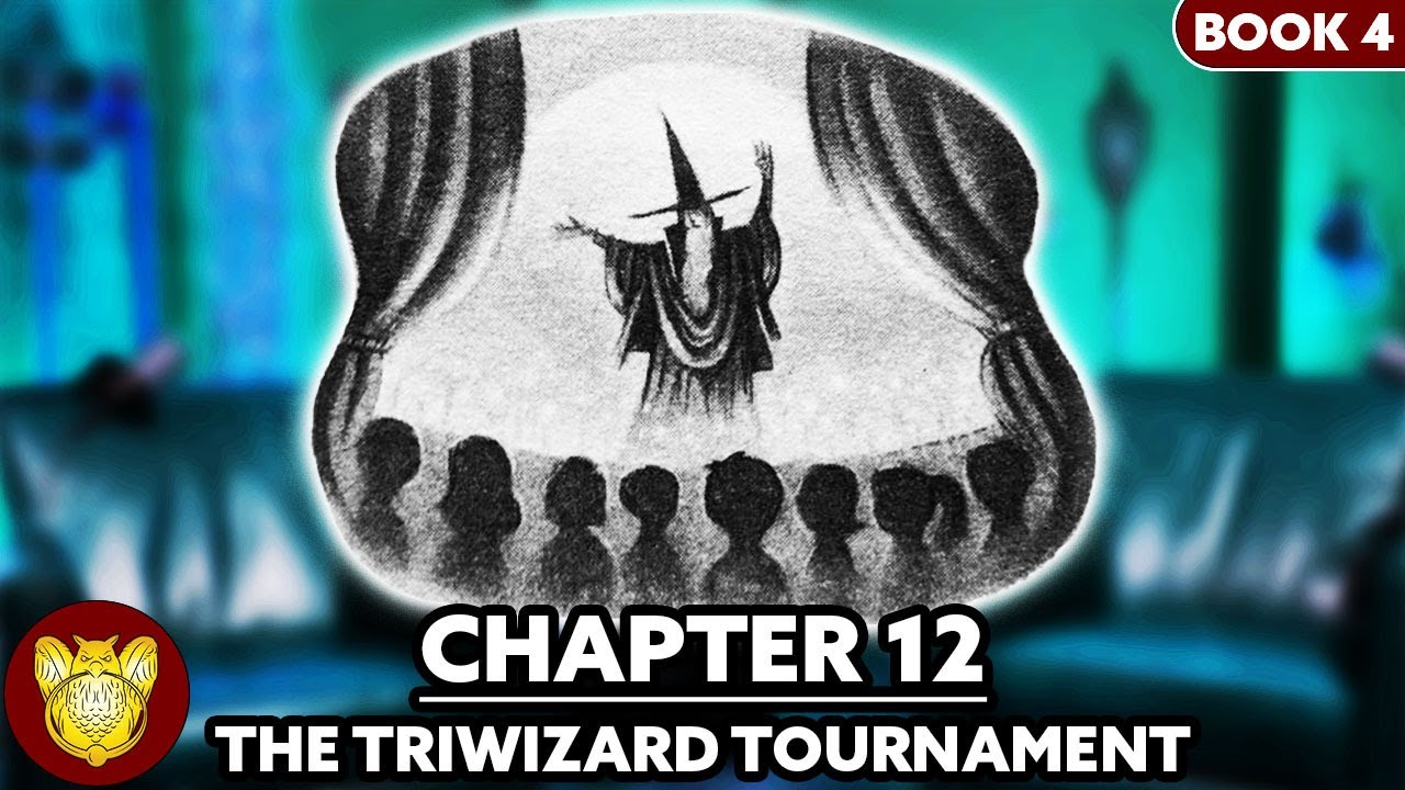 Chapter 12: The Triwizard Tournament | Goblet of Fire - YouTube