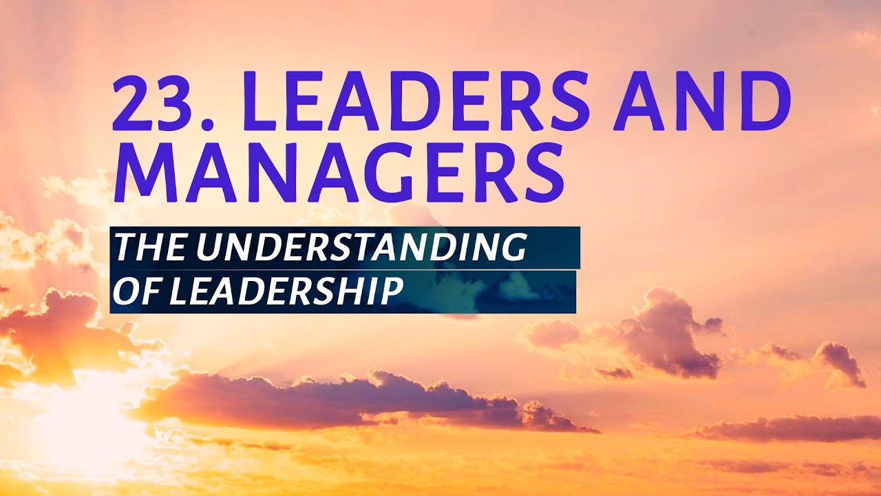 РТ 519 Eng 23. Leaders and Managers. The Understanding of Leadership ...