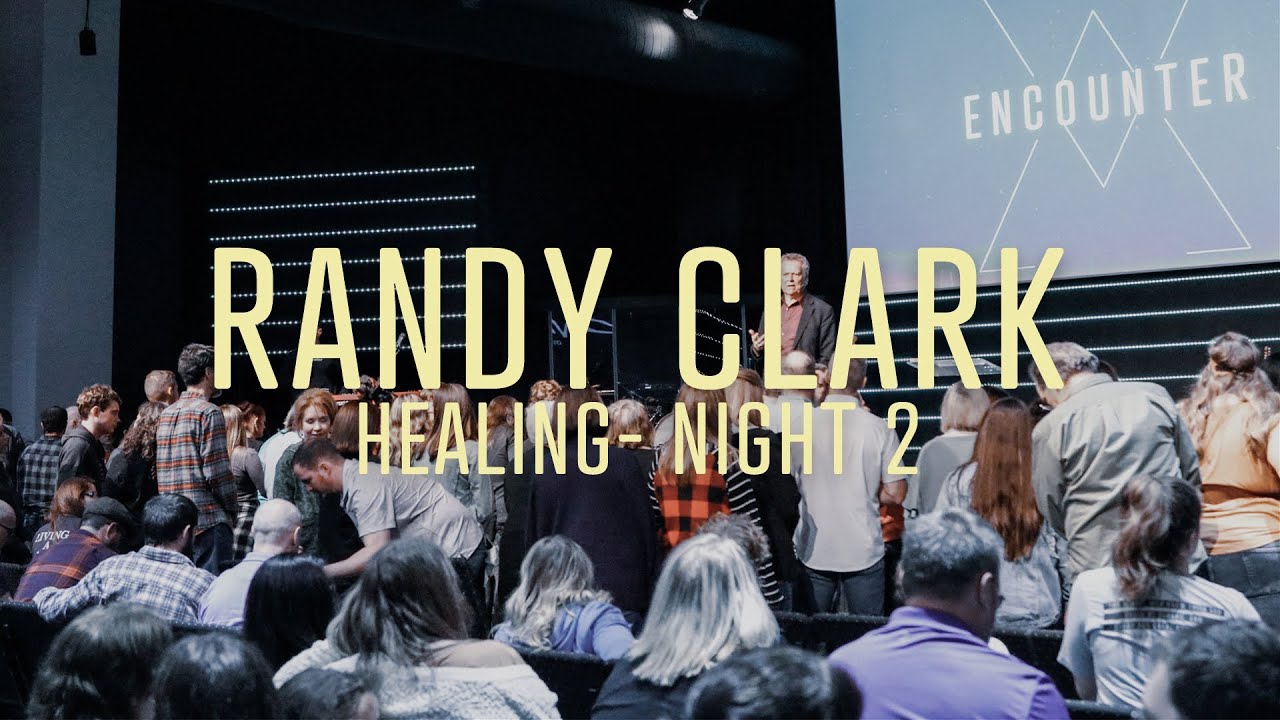 Dr. Randy Clark // Session 2 // March 4, 2023 - YouTube