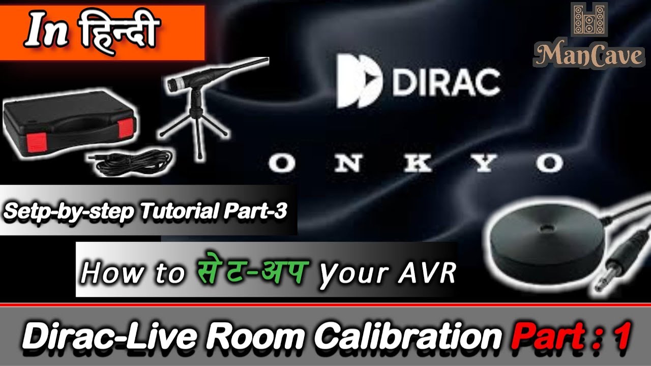 Dirac-Live Room Calibration: Part 1 | सेट-अप your AVR | #dirac #calibracion #audyssey #onkyo # ...