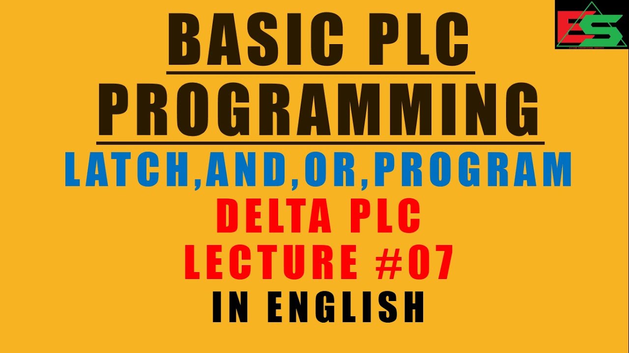 07-PLC Programming AND,OR,Latch program Delta PLC | Basic Ladder ...