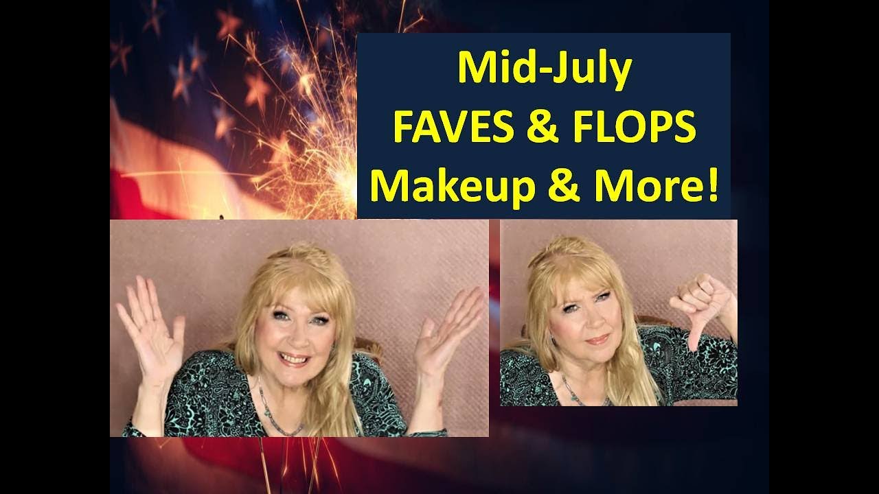 Mid JULY FAVES & FLOPS! MAKEUP & MORE! - YouTube