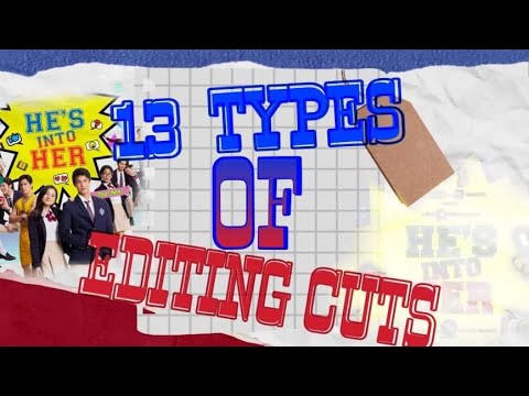 13 Types of Editing Cuts//Ft. He's into Her - YouTube