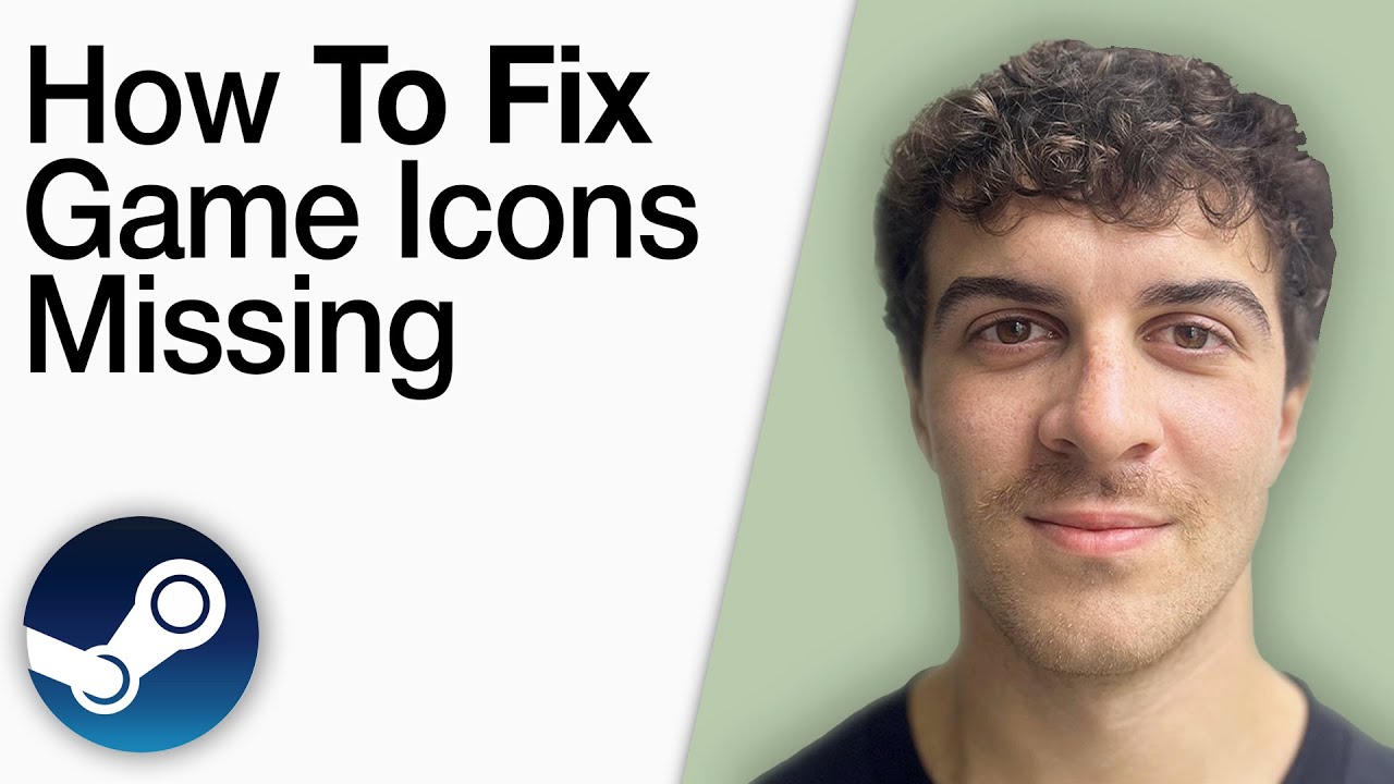How To Fix Steam Game Icons Missing [2025 Full Guide] - YouTube