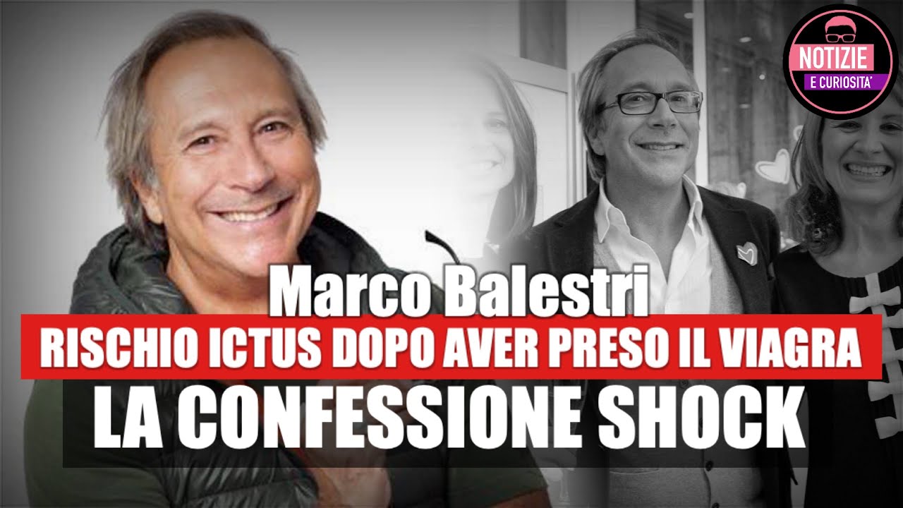Marco Balestri: Rischio ictus dopo aver preso il viagra - la ...