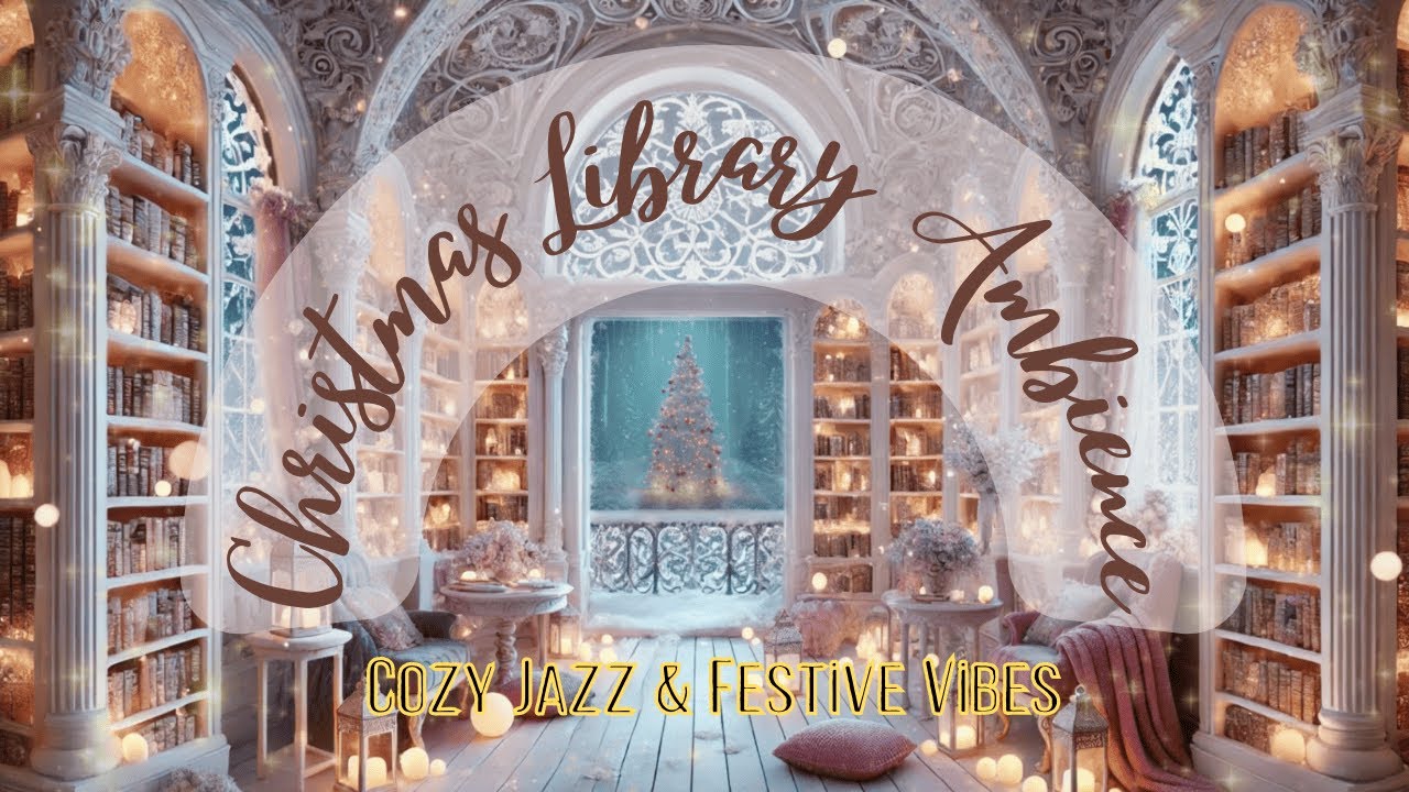 Christmas Library Ambience | Cozy Jazz & Festive Vibes - YouTube