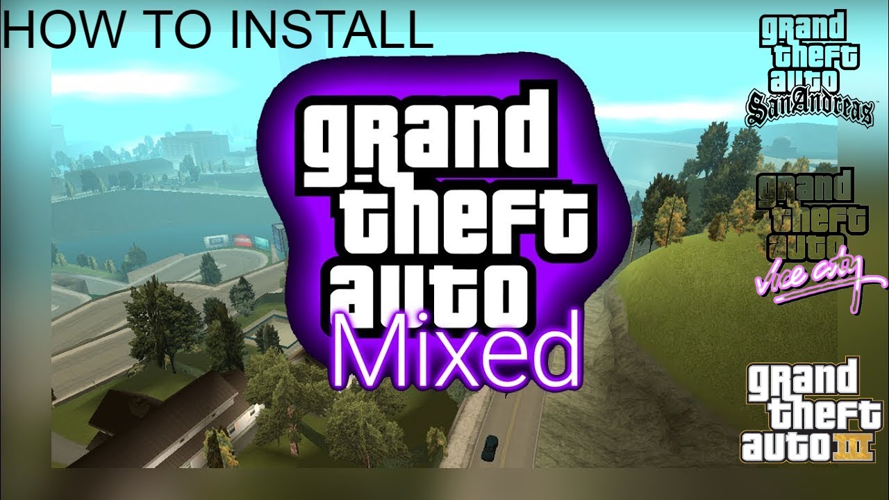 HOW TO INSTALL GTA MIXED SIMPLE TUTORIAL - GTA San Andreas - YouTube