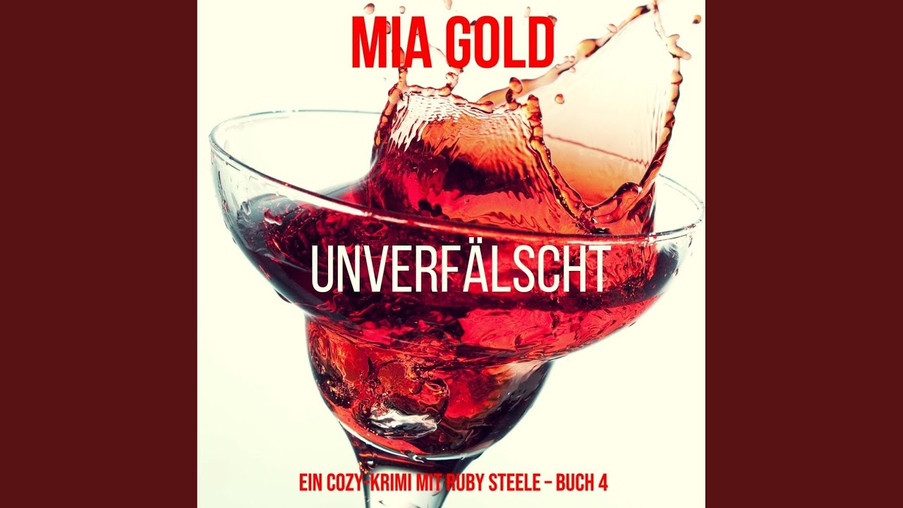 Kapitel 24 - Unverfälscht (Ein Cozy-Krimi mit Ruby Steele - Buch 4) - YouTube
