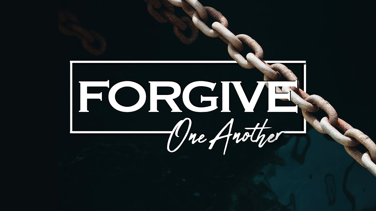 Forgive One Another - YouTube