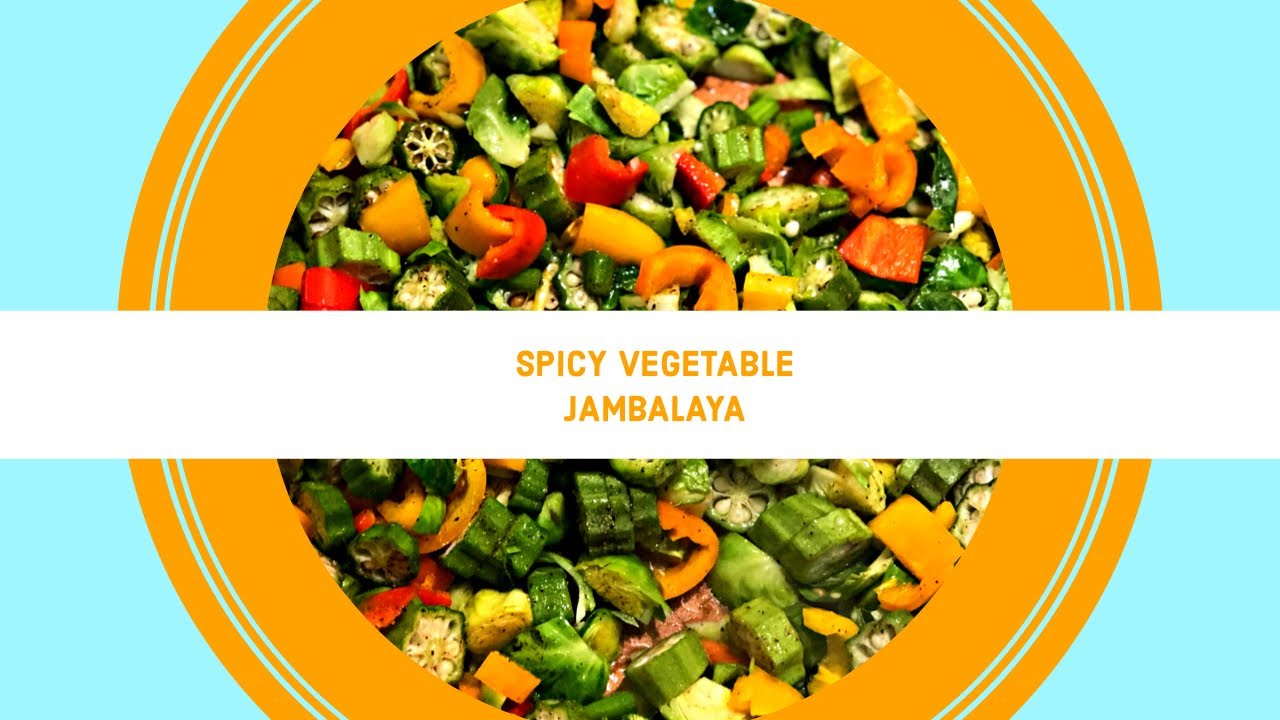 21 DAY DANIEL FAST RECIPE- VEGETABLE JAMBALAYA - YouTube