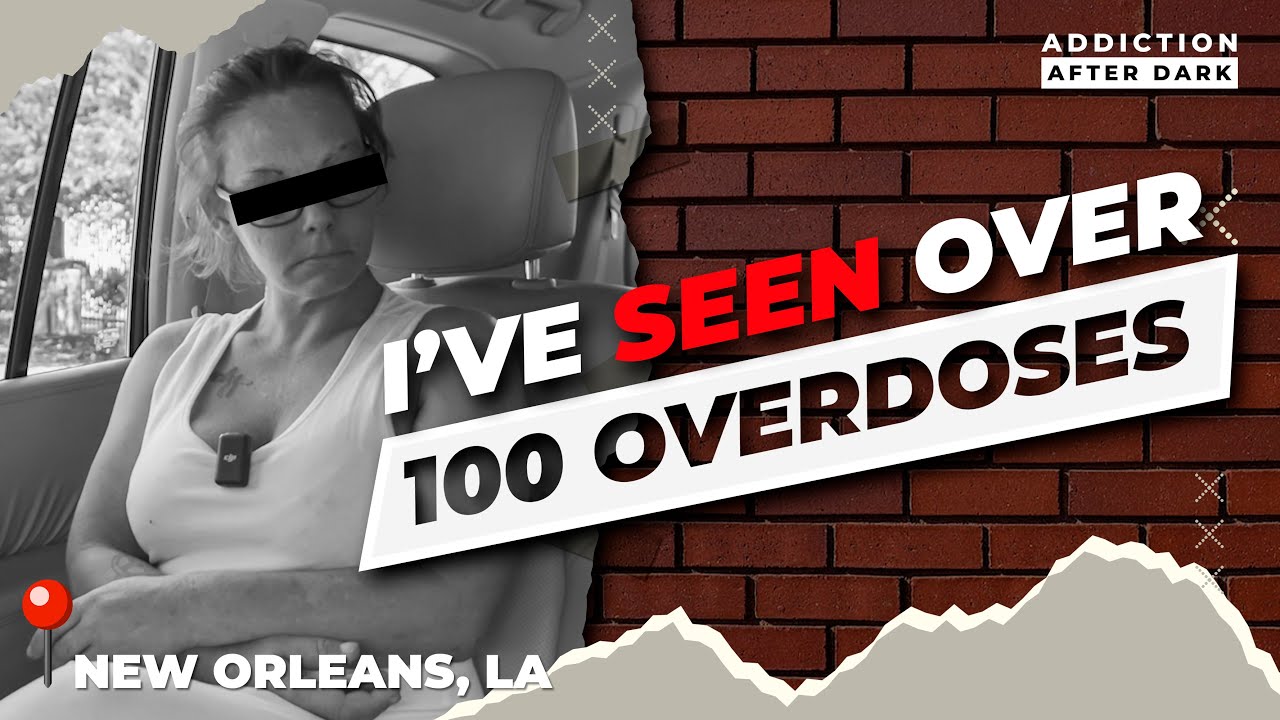 New Orleans' Harsh Reality: Witnessing 100 Overdoses | Addiction After ...