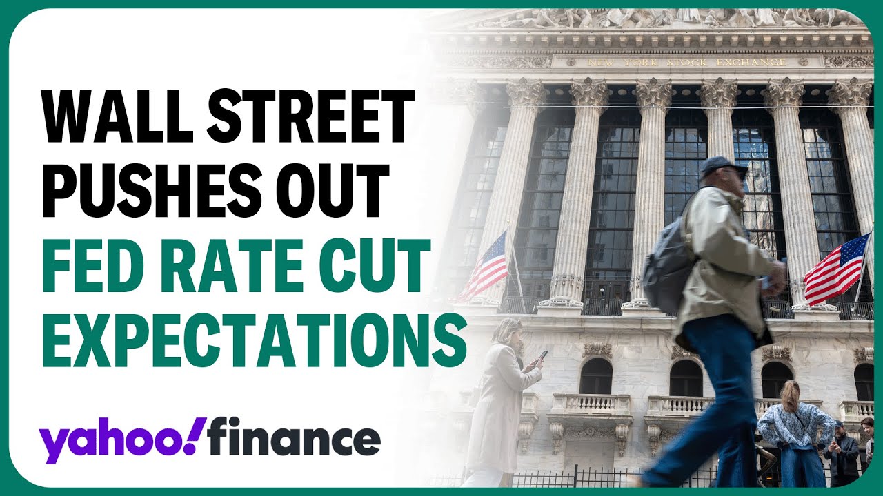 Wall Street pushes out Fed rate cut expectations - YouTube