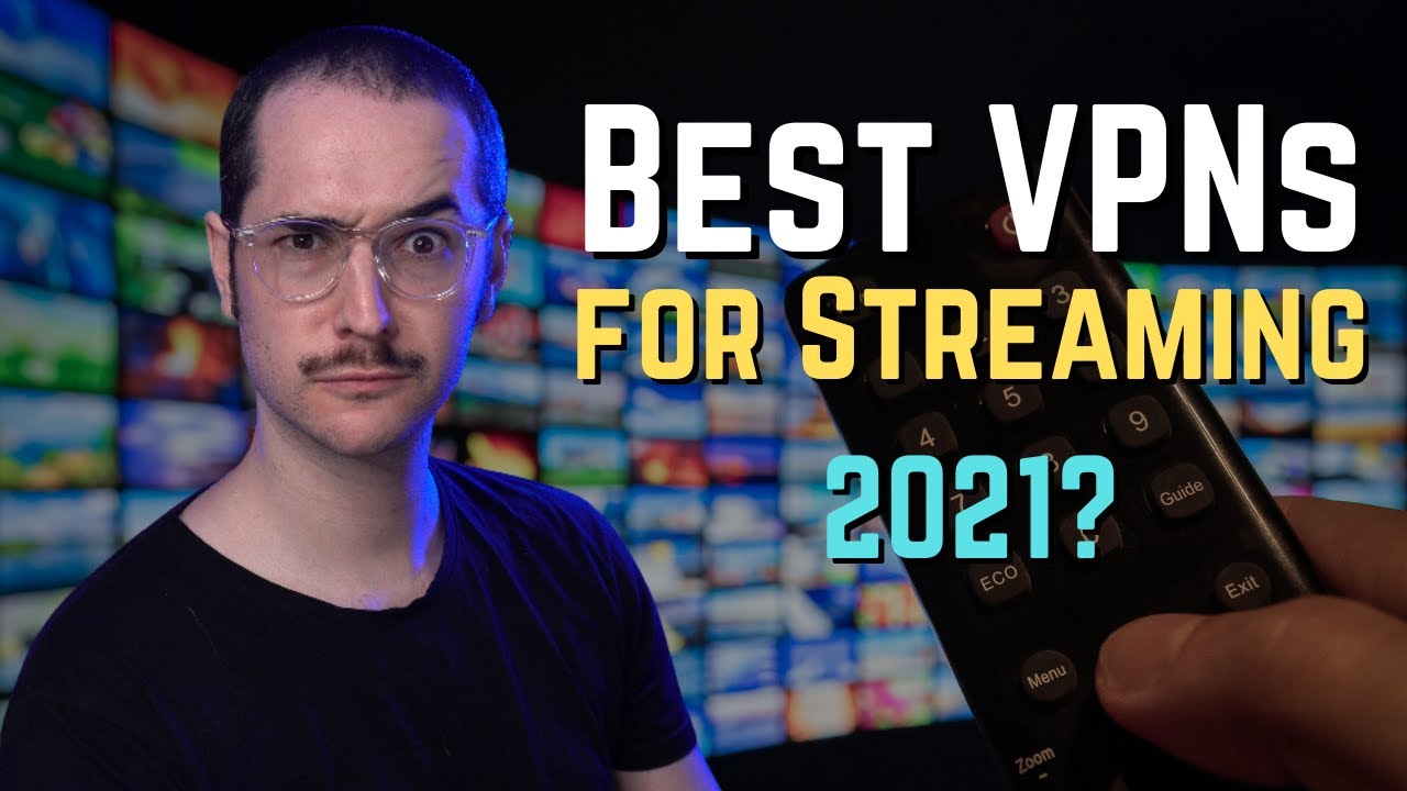 Best VPNs for Streaming Services in 2021 - Unblock Netflix, Hulu, Prime ...