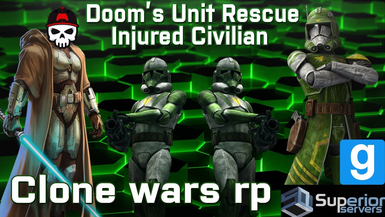 Doom's Unit Rescue Injured Civilian || GMOD || Clone wars Role play ...