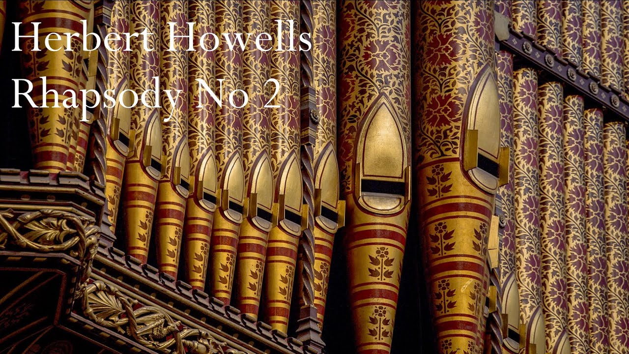 Daniel Cook plays Rhapsody No 2 by Herbert Howells from Durham ...