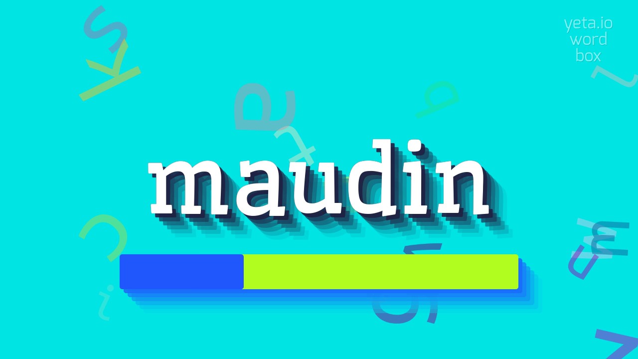 MAUDIN - HOW TO SAY MAUDIN? #maudin - YouTube