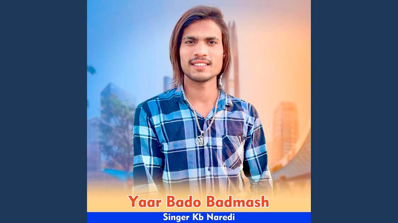 Yaar Bado Badmash - YouTube