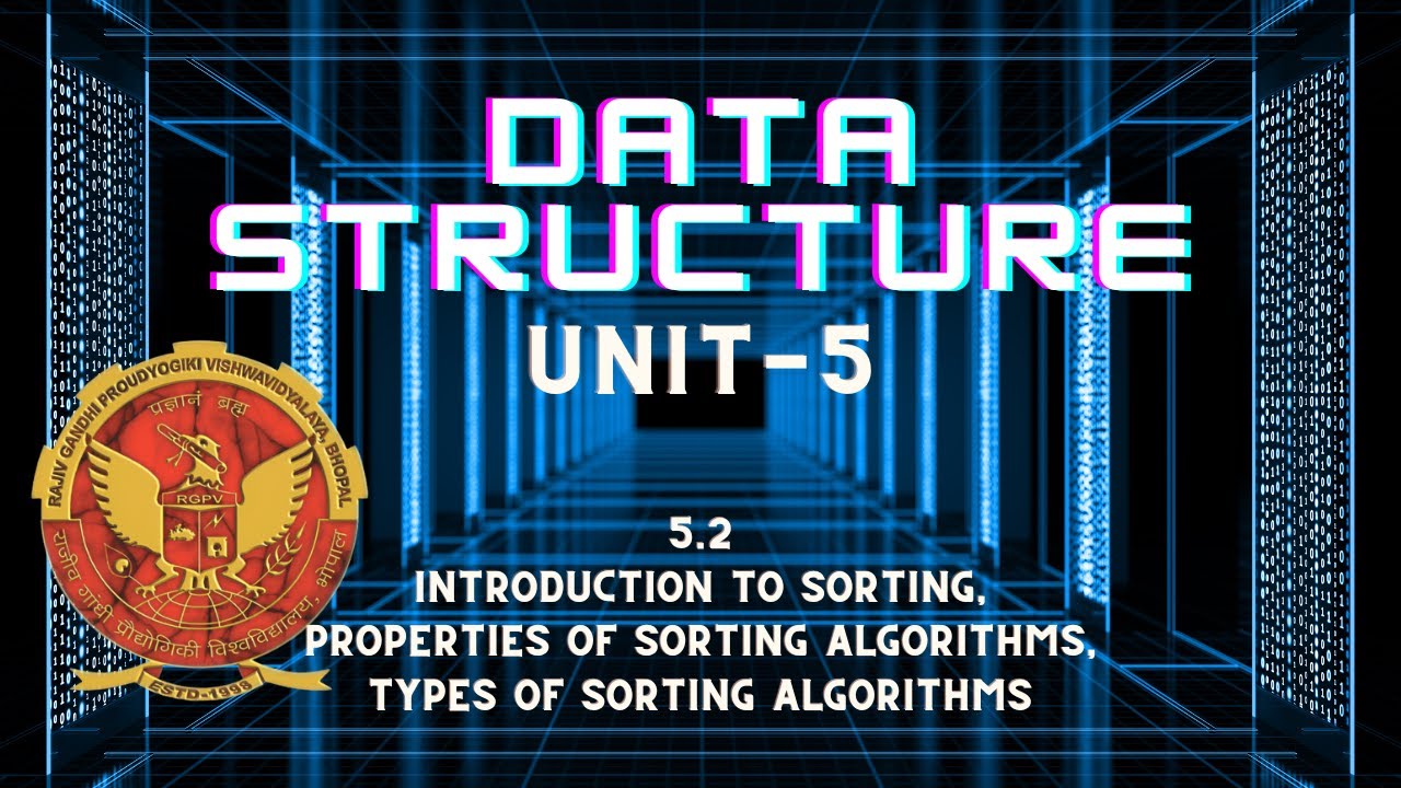 5.2 Introduction to Sorting, Properties & Types of Sorting algorithms | unit 5 | Data Structure ...