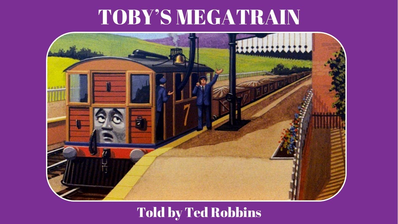 Toby's Megatrain (Ted Robbins) - YouTube