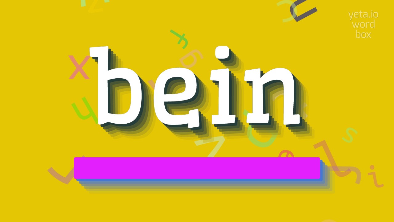 How to say "bein"! (High Quality Voices) - YouTube