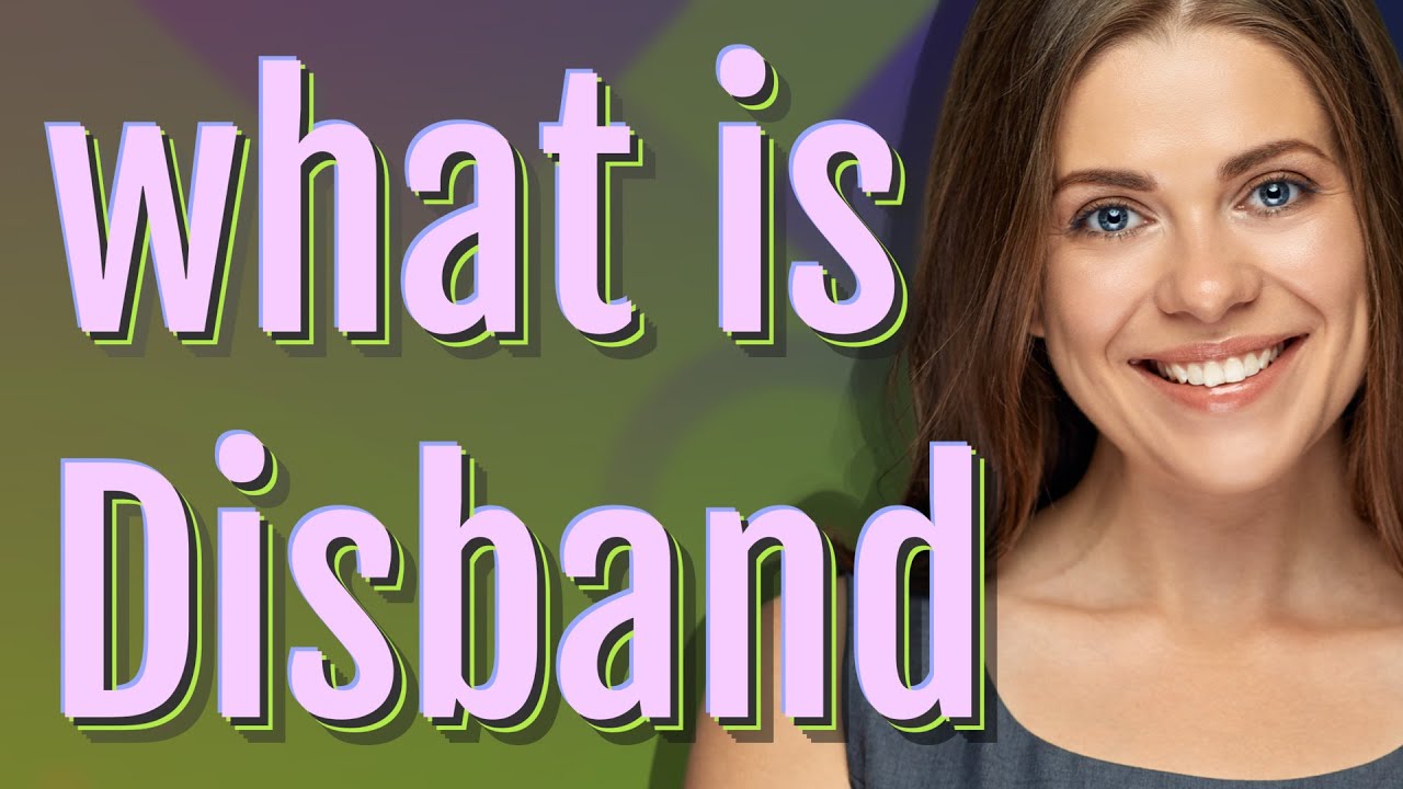 Disband | meaning of Disband - YouTube