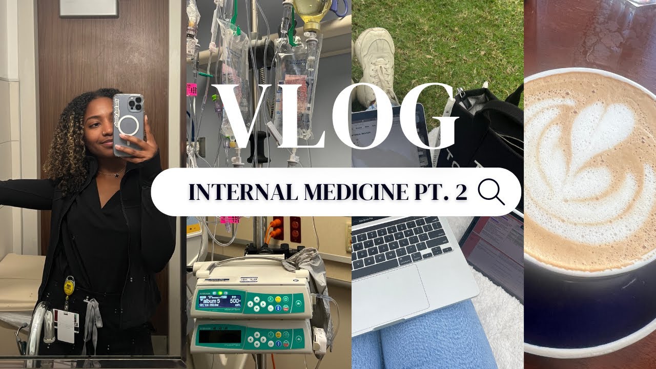 WEEK IN THE LIFE: INTERNAL MEDICINE, STRUGGLING, BALANCING SCHOOL + FUN ...