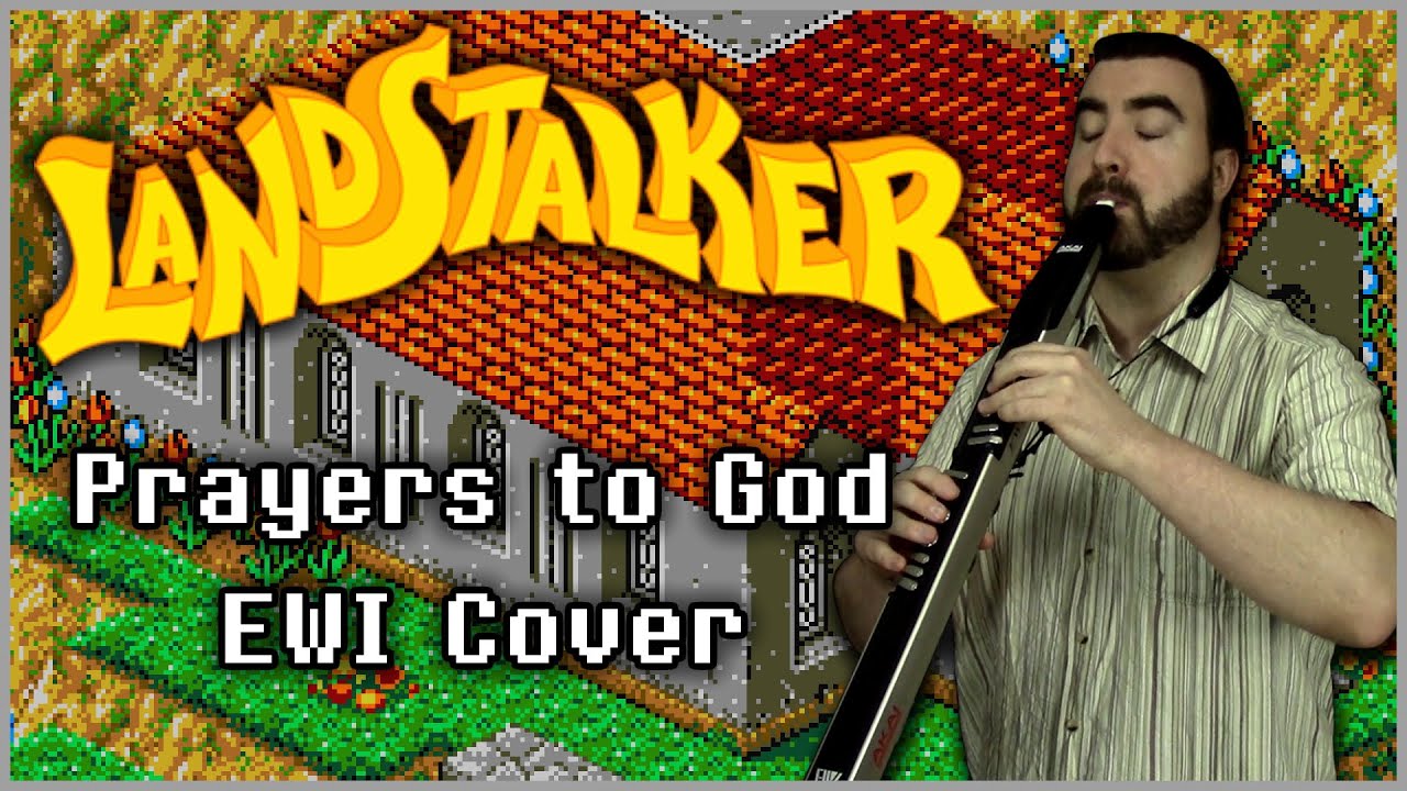 Landstalker - 'Prayers to God' EWI Cover - YouTube