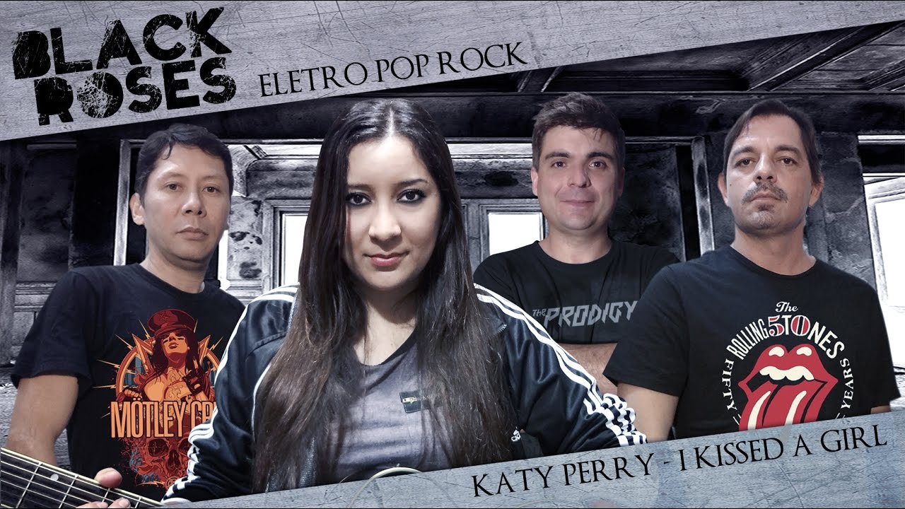 Banda Black Roses - I Kissed a Girl (Cover) - YouTube