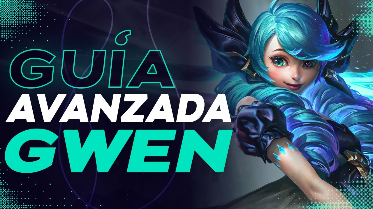 ️GUÍA AVANZADA DE GWEN (COMO JUGAR GWEN) | OBJETOS,RUNAS, COMBOS Y MÁS ...