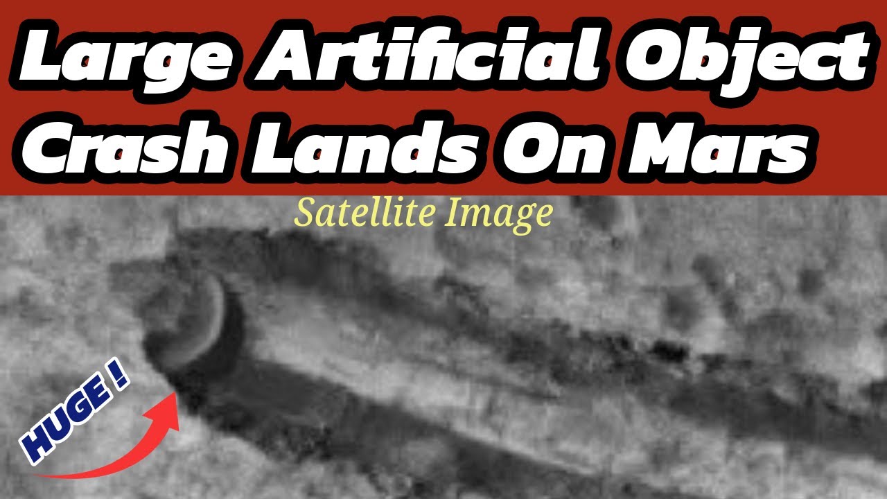 Large Artificial Object Crash Lands On Mars? - YouTube