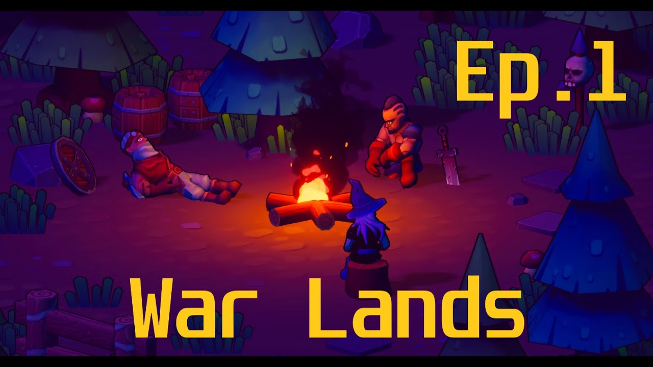 War Lands - Gameplay Walkthrough Ep.1 | No Commerntery | - YouTube