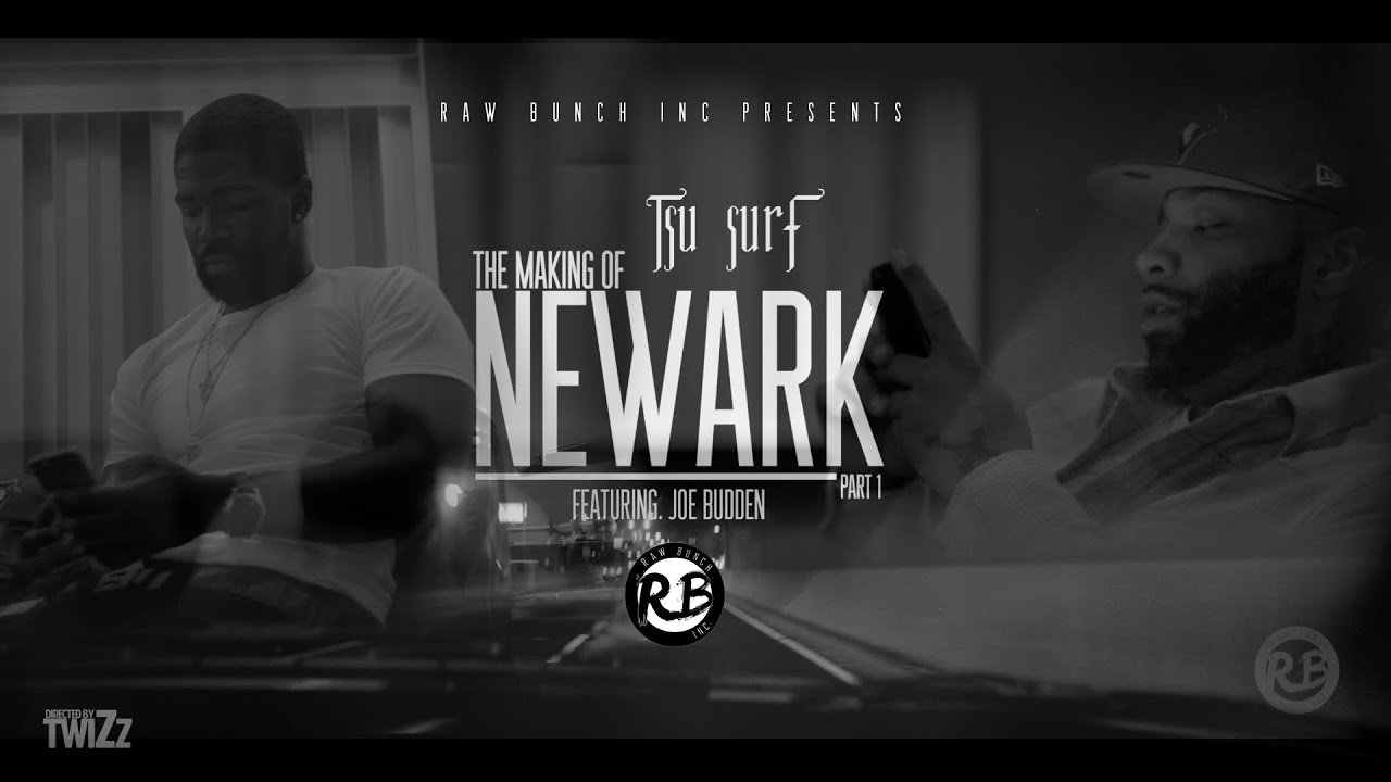 Tsu Surf - The Making of Newark Part 1 feat Joe Budden - YouTube Music