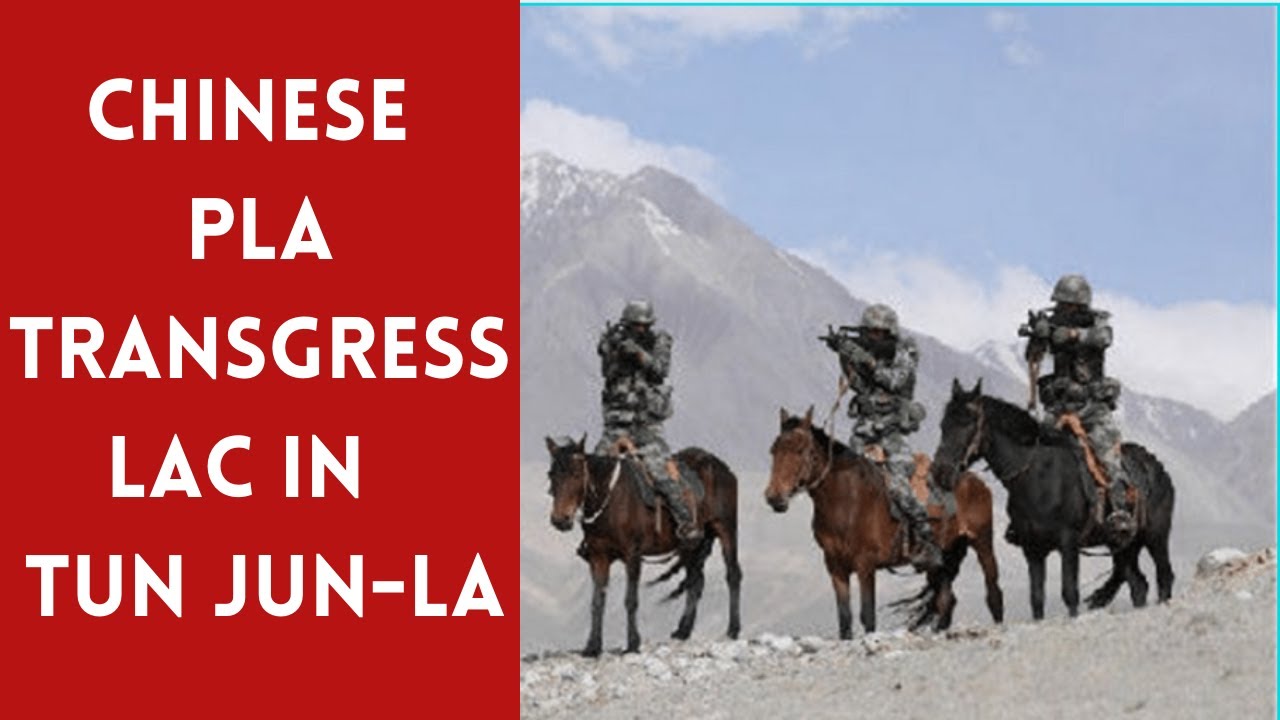 Chinese PLA transgress LAC in Tun Jun-La - YouTube