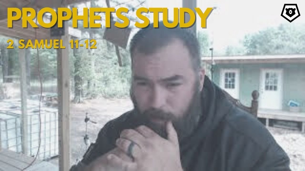 King David & Bathsheba - 2 Samuel 11 & 12 The Prophets Bible Study ...