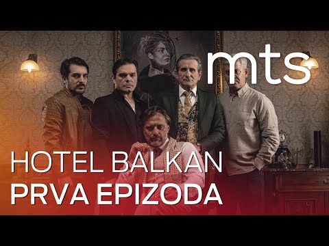 HOTEL BALKAN - 1. EPIZODA