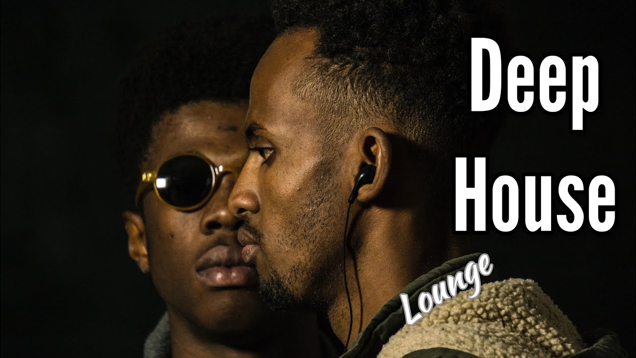 DEEP HOUSE LOUNGE Music playlist #2 - YouTube